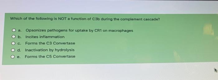 Solved Which of the following is NOT a function of C3b | Chegg.com