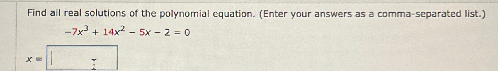 Solved Find all real solutions of the polynomial equation. | Chegg.com