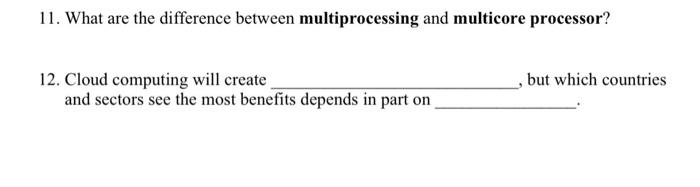 Solved 11. What are the difference between multiprocessing | Chegg.com