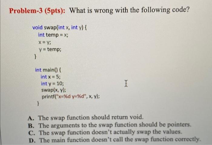 Solved Problem-3 (5pts): What is wrong with the following | Chegg.com