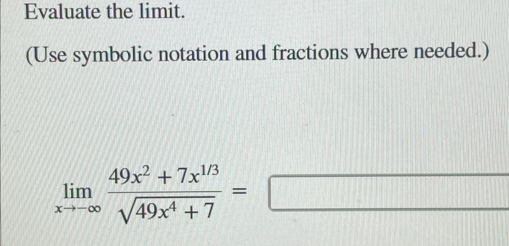 Solved Evaluate the limit.(Use symbolic notation and | Chegg.com