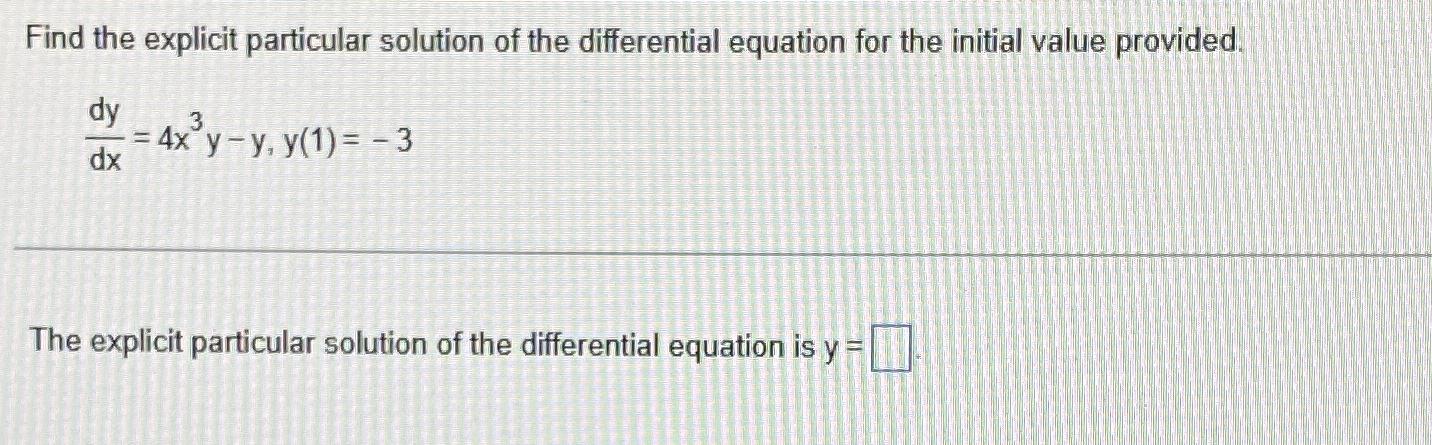 Solved Find the explicit particular solution of the | Chegg.com