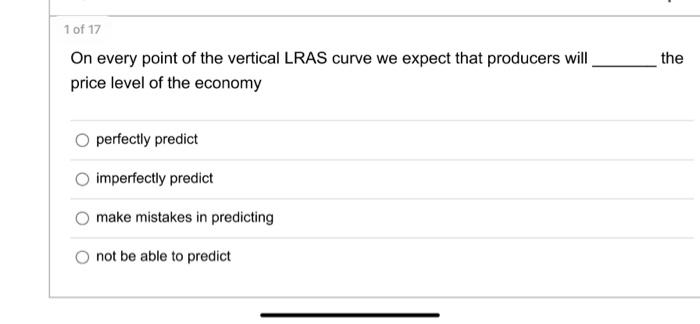 Solved 1 of 17 On every point of the vertical LRAS curve we | Chegg.com