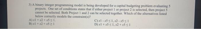 Solved 3 A Binary Integer Programming Model Is Being 6245