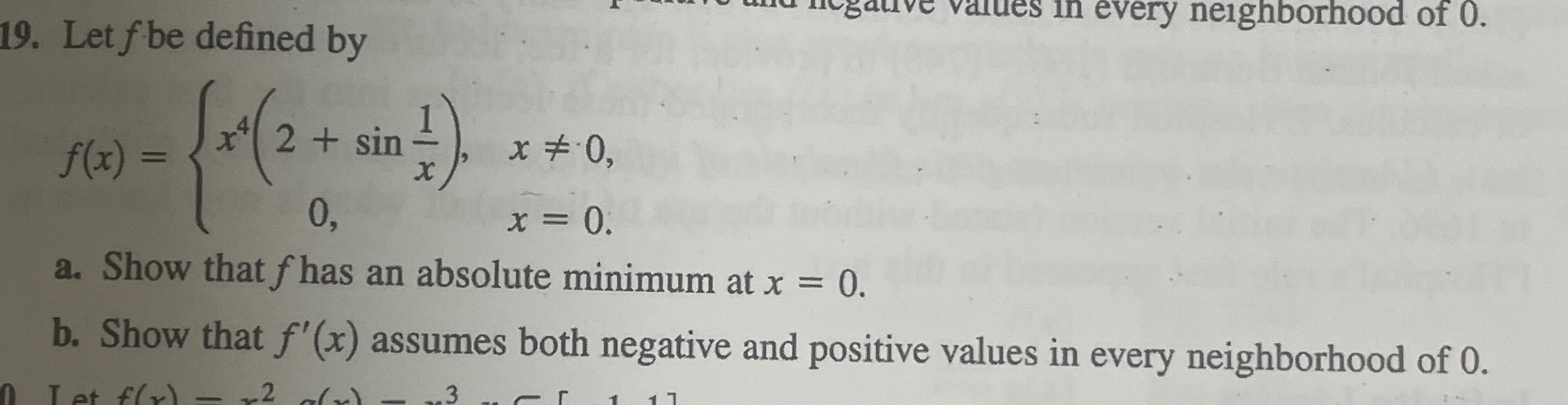 Solved Let f ﻿be defined byf(x)={x4(2+sin(1x)),x≠00,x=0a. | Chegg.com