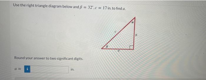 Solved Use the right triangle diagram below and B = 32.c = | Chegg.com