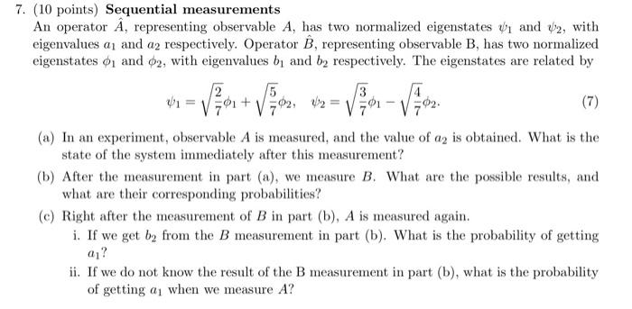 Solved 7. (10 points) Sequential measurements An operator | Chegg.com