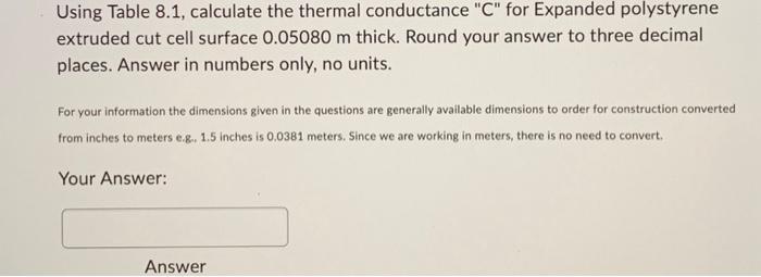 Solved Using Table 8.1, calculate the thermal conductance " | Chegg.com
