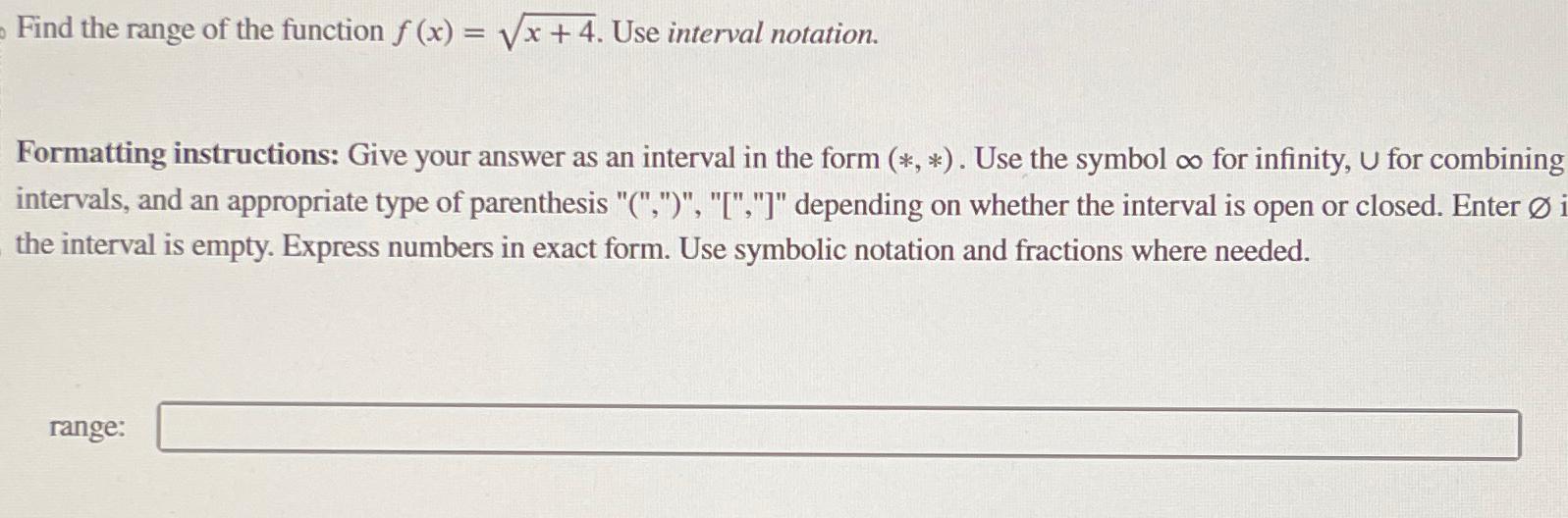 Solved Find the range of the function f(x)=x+42. ﻿Use | Chegg.com