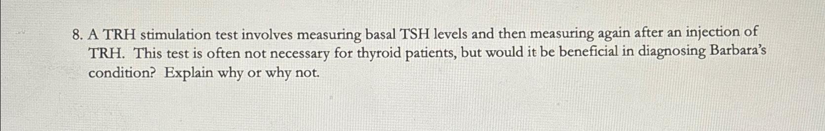 Solved A TRH stimulation test involves measuring basal TSH | Chegg.com