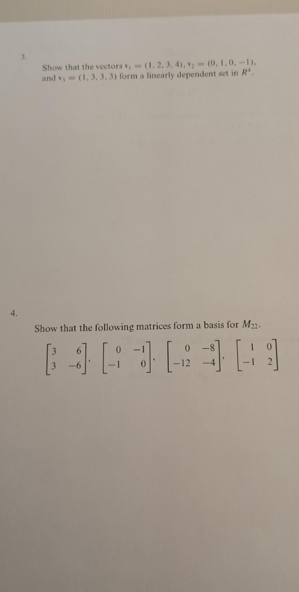 Solved 3. Show that the vectors v1=(1,2,3,4),v2=(0,1,0,−1), | Chegg.com