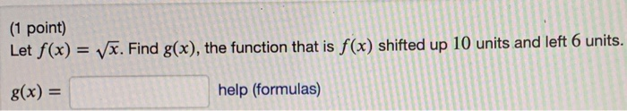 Solved Let f(x) Find g(x), the function that is f(x) shifted | Chegg.com