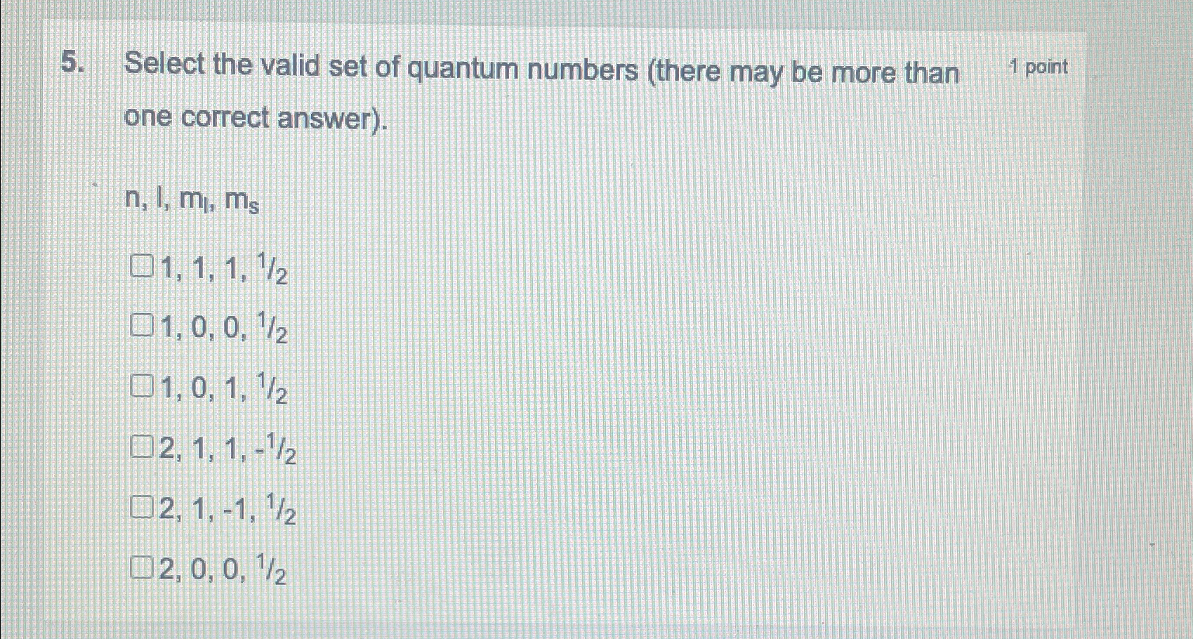 Solved Select the valid set of quantum numbers (there may be | Chegg.com