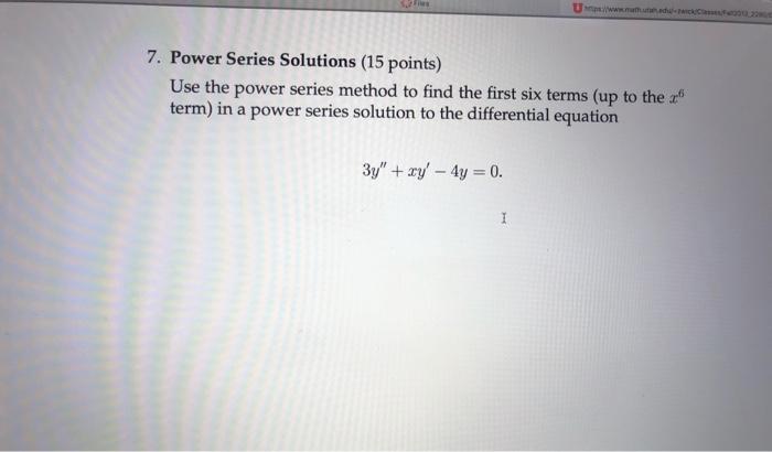 Solved 7. Power Series Solutions (15 points) Use the power | Chegg.com