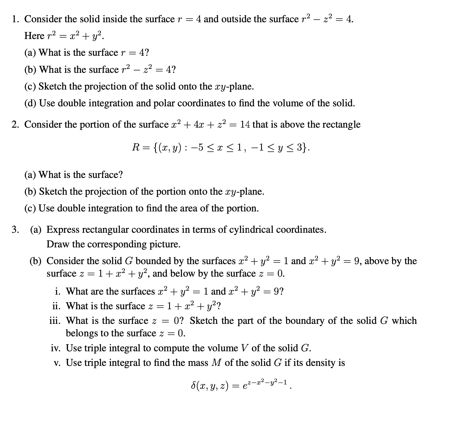 Solved Consider the solid inside the surface r=4 ﻿and | Chegg.com