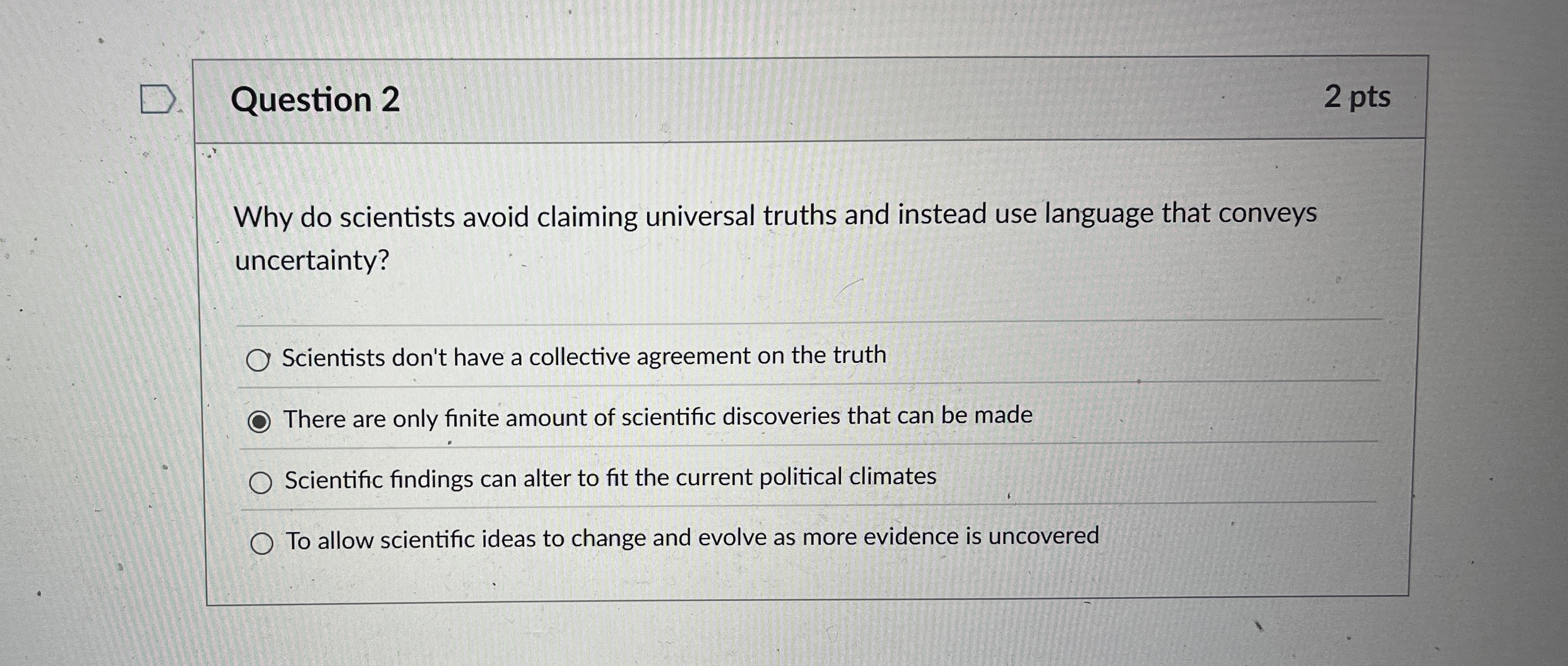 Solved Question 2Why do scientists avoid claiming universal | Chegg.com
