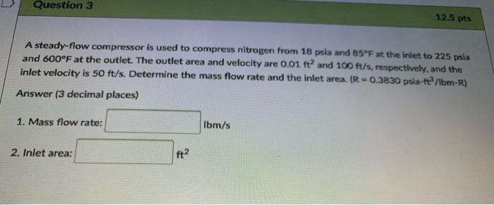 Solved A steady-flow compressor is used to compress nitrogen | Chegg.com
