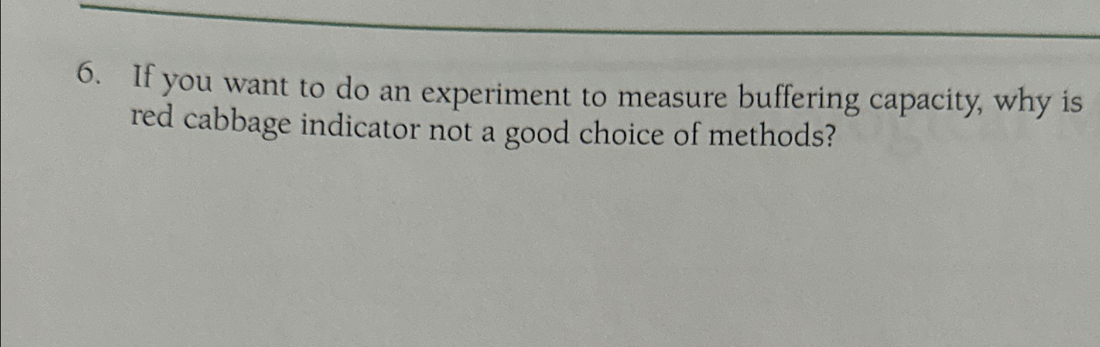 Solved If you want to do an experiment to measure buffering | Chegg.com