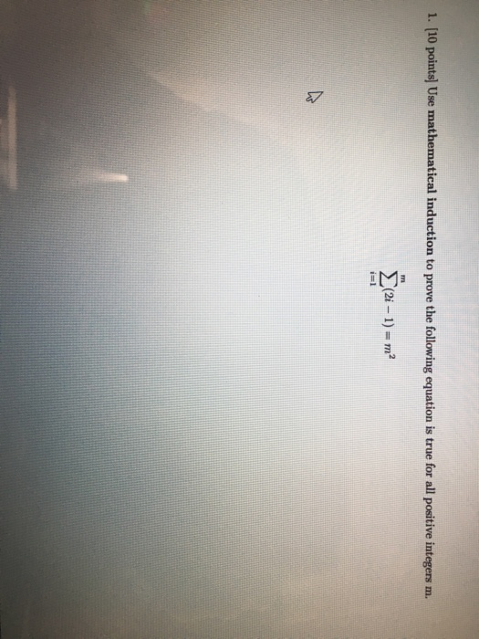 Solved 1. (10 points Use mathematical induction to prove the | Chegg.com