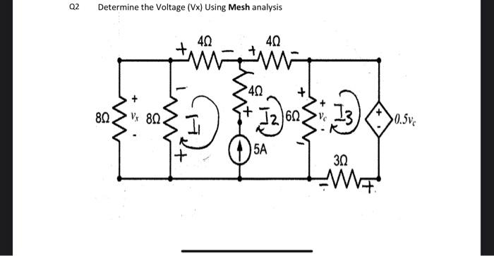 Solved Q2 Determine the Voltage (Vx) Using Mesh analysis | Chegg.com