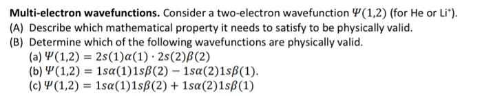 Solved Multi Electron Wavefunctions Consider A Two Electron