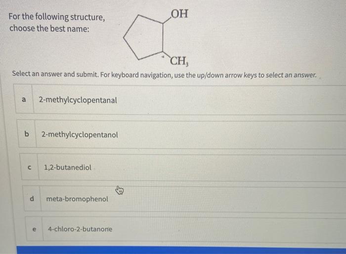 Solved OH For the following structure, choose the best name: | Chegg.com