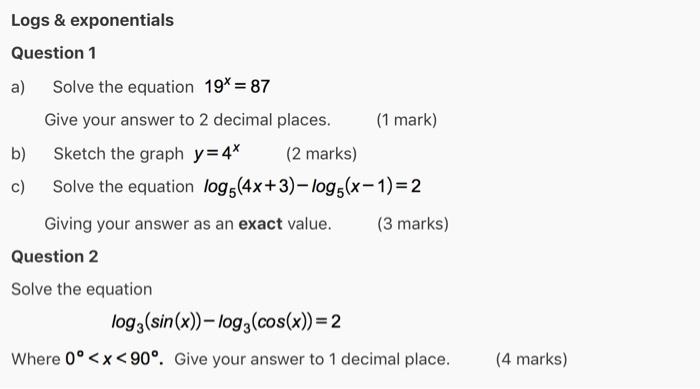 Solved Logs \& exponentials Question 1 a) Solve the equation | Chegg.com