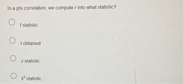 Solved In a phi correlation, we compute r into what | Chegg.com
