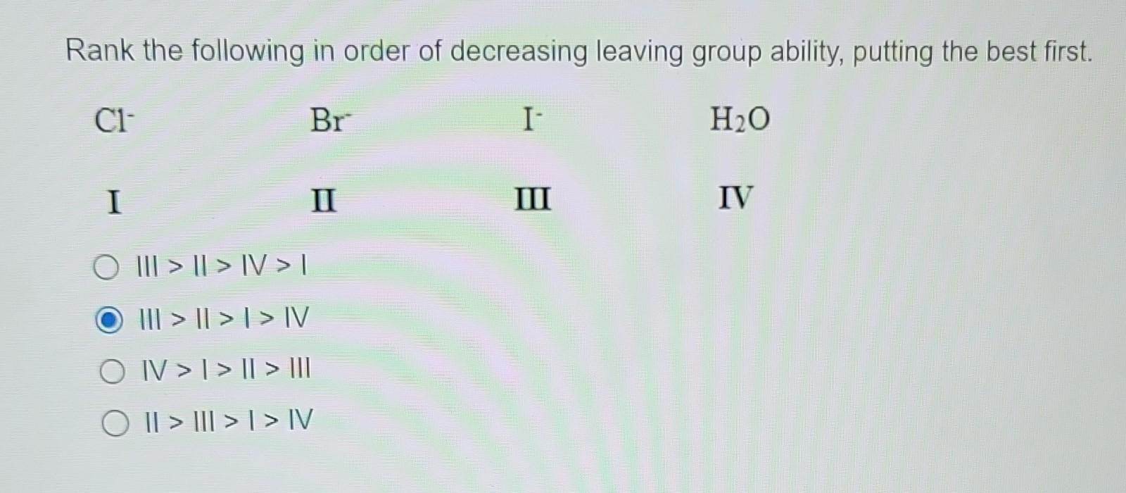 Solved Rank the following in order of decreasing leaving | Chegg.com