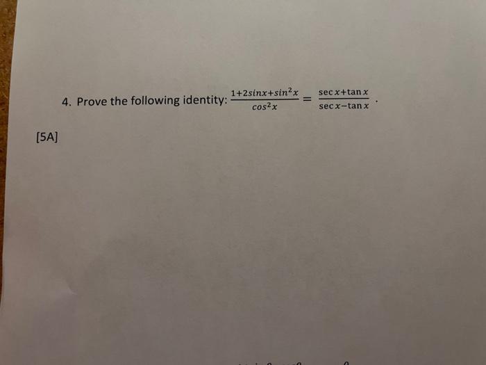 Solved 4. Prove the following identity: | Chegg.com