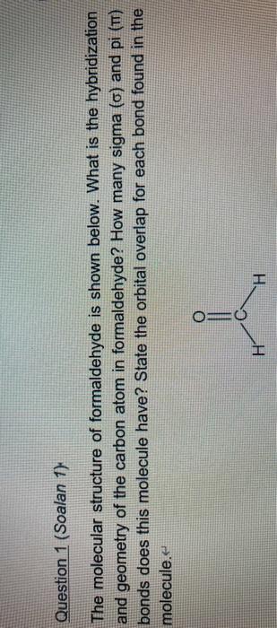 Solved The molecular structure of formaldehyde is shown | Chegg.com
