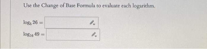 Solved Use the Change of Base Formula to evaluate each | Chegg.com