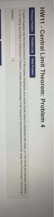 Solved HW11 - Central Limit Theorem: Problem 4 Previous | Chegg.com