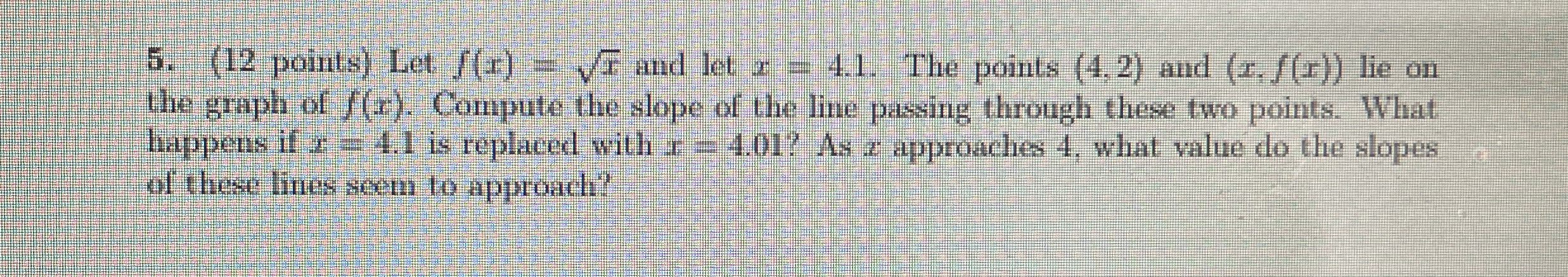(12 ﻿points) ﻿Let f(x)=x2 ﻿and let x=4.1. ﻿The points | Chegg.com