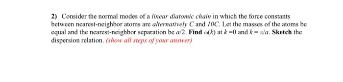 Solved 2) Consider the normal modes of a linear diatomic | Chegg.com