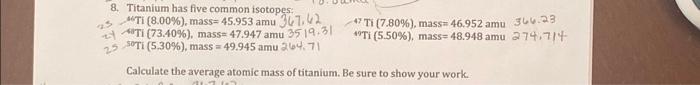Solved 8. Titanium has five common isotopes: 46Ti (8.00%), | Chegg.com