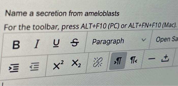Solved Name a secretion from ameloblasts For the toolbar, | Chegg.com