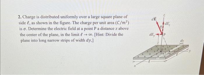 Solved 2. Charge is distributed uniformly over a large | Chegg.com