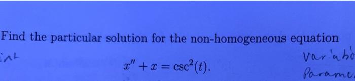 Solved Find the particular solution for the non-homogeneous | Chegg.com