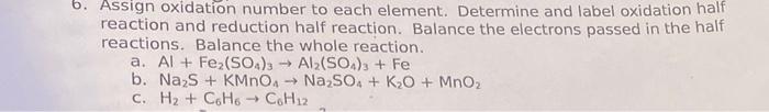 Solved 6. Assign oxidation number to each element. Determine | Chegg.com