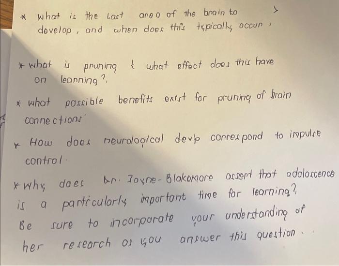 Solved * What is the hast area of the brain to develop, and | Chegg.com