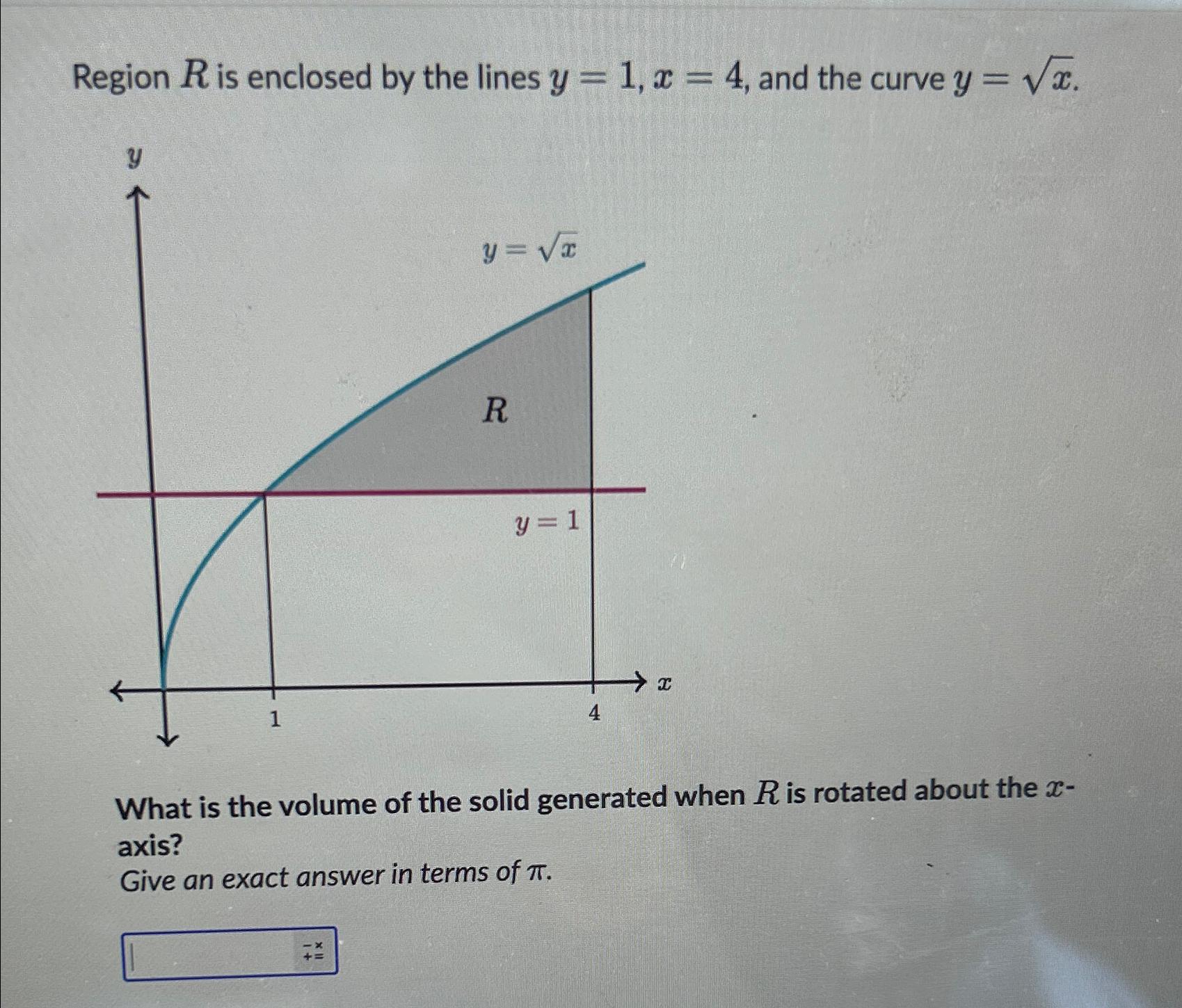 Solved Region R ﻿is enclosed by the lines y=1,x=4, ﻿and the | Chegg.com