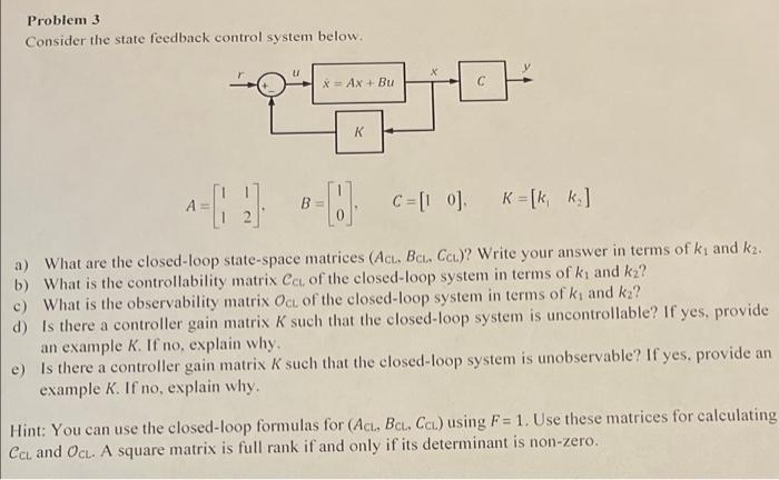 Solved Problem 3 Consider the state feedback control system | Chegg.com