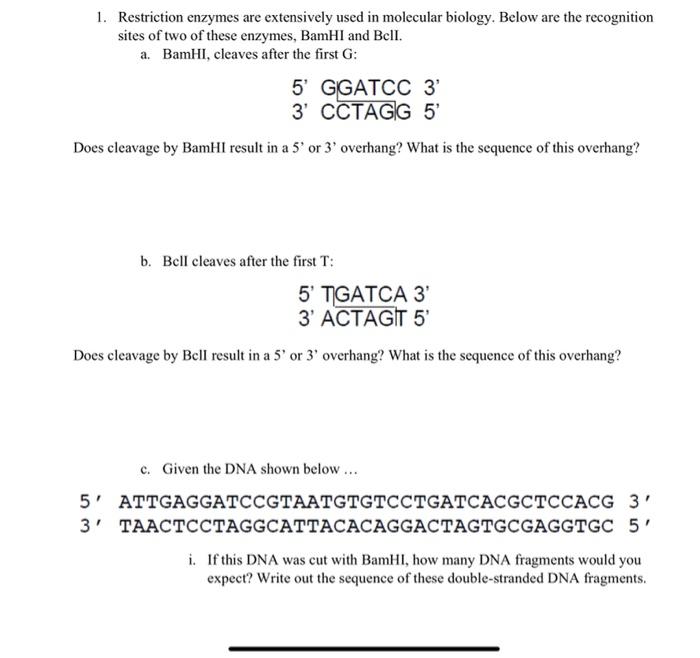 Solved 1. Restriction enzymes are extensively used in | Chegg.com