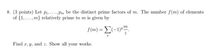 Solved 8. (3 points) Let p1,…,pm be the distinct prime | Chegg.com