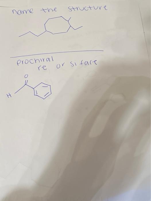 Solved name the structure prochiral re or sifare | Chegg.com