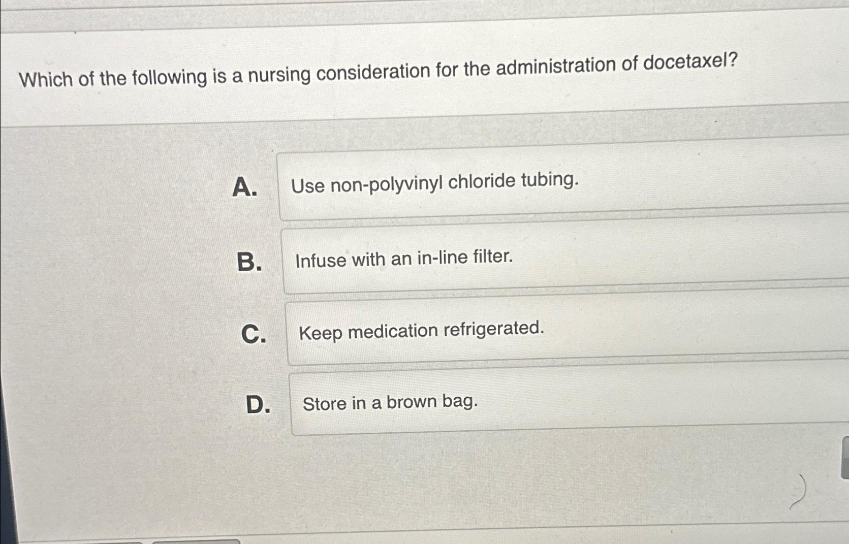 Solved Which of the following is a nursing consideration for | Chegg.com