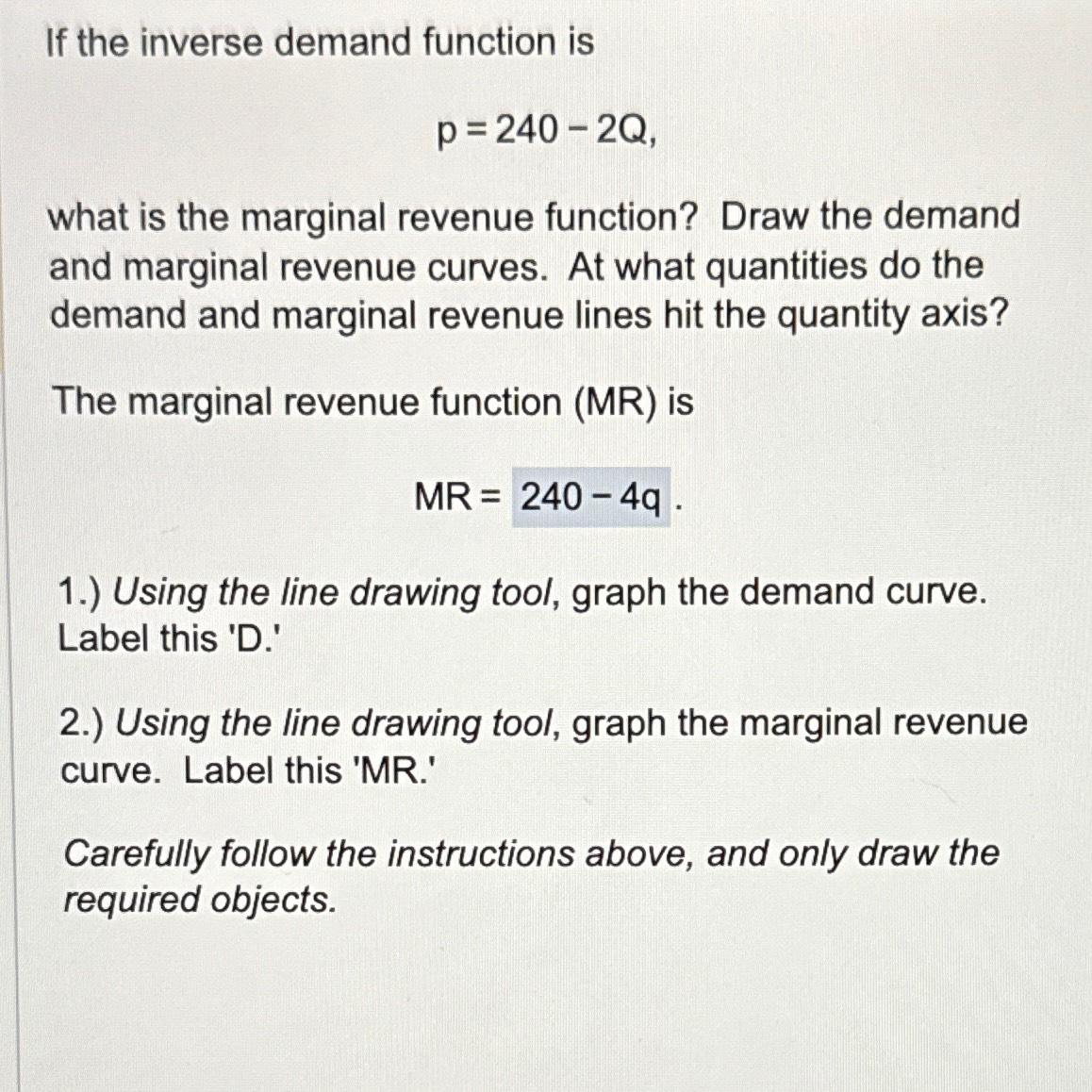 Solved If the inverse demand function isp=240-2Q,what is the | Chegg.com