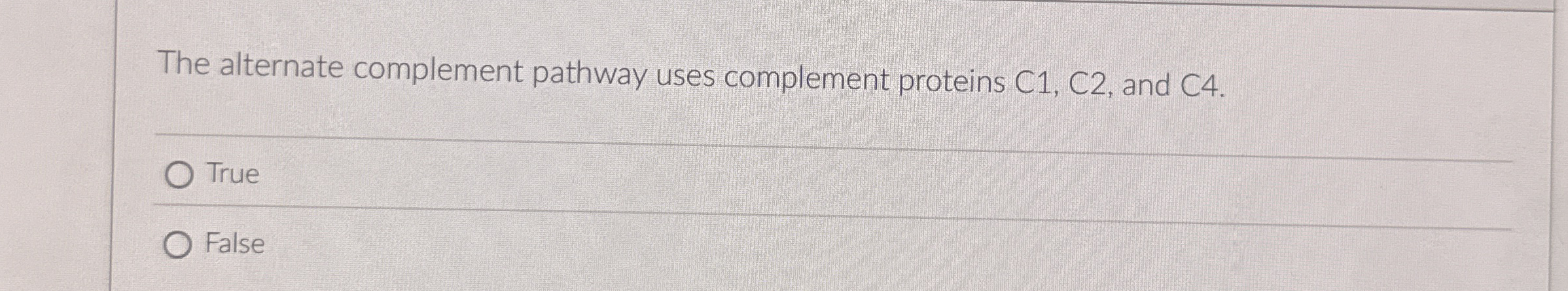 Solved The alternate complement pathway uses complement | Chegg.com