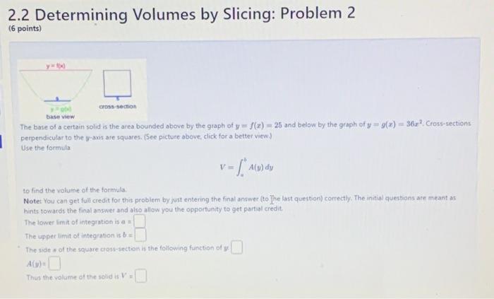 Solved help pls2.2 Determining Volumes by Slicing: Problem 2 | Chegg.com